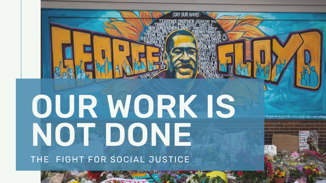 Our work is not done: Using George Floyd’s memory to fight for social ...