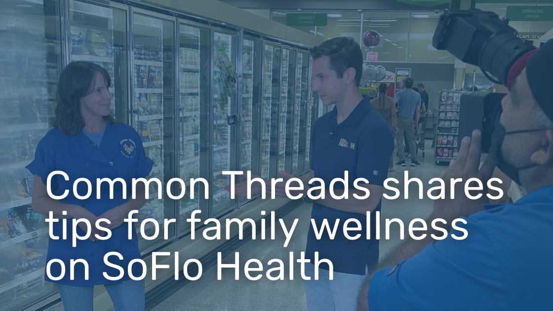 Common Threads shares tips for family health on SoFlo Health - Common ...