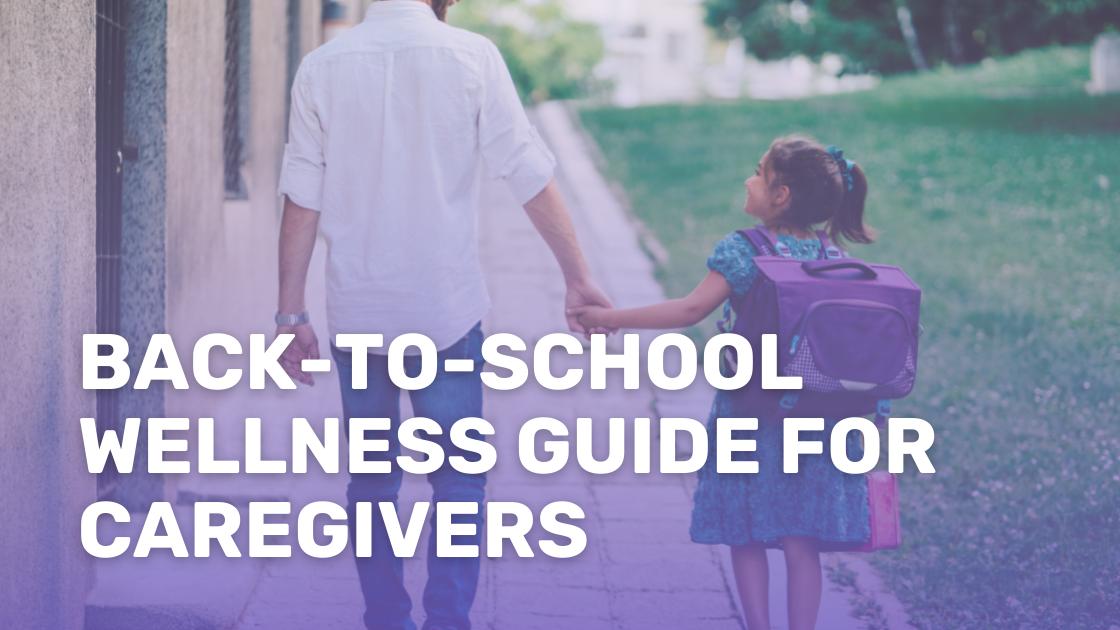 Back-to-School Wellness: A Guide for Parents and Caregivers to ...