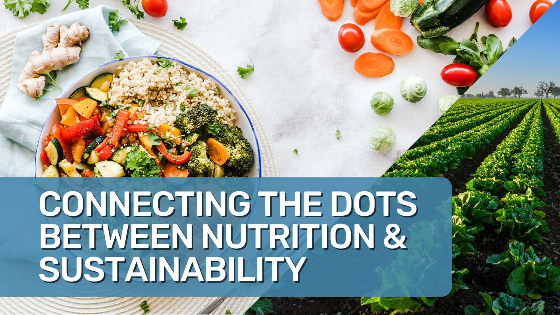 The Connection Between Nutrition & Sustainability - Common Threads