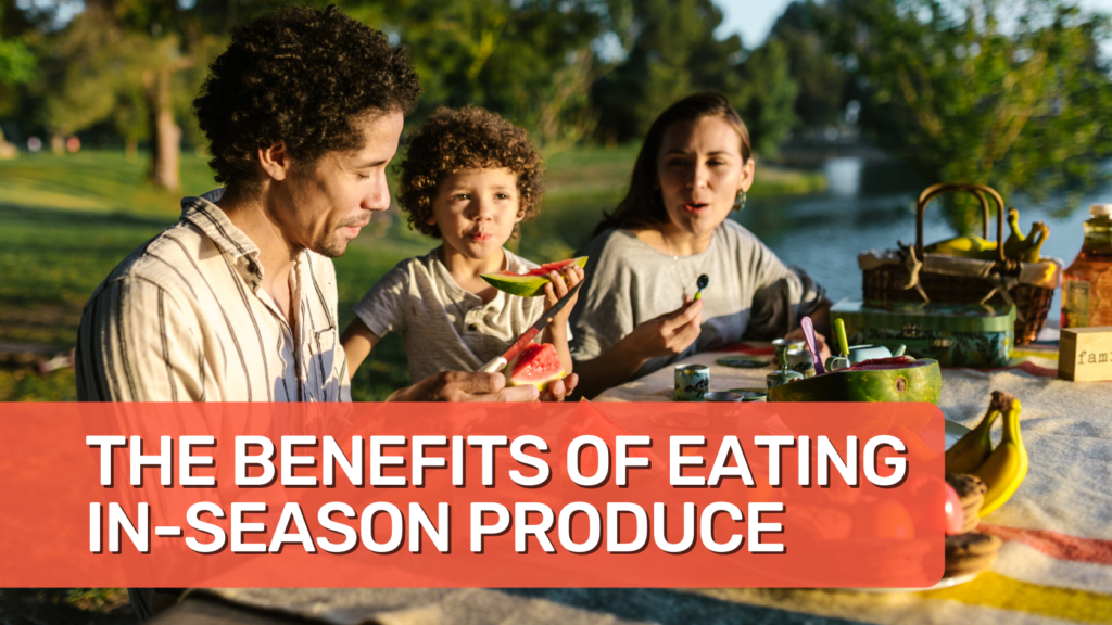 Why You Should Eat In-Season Produce this Summer - Common Threads